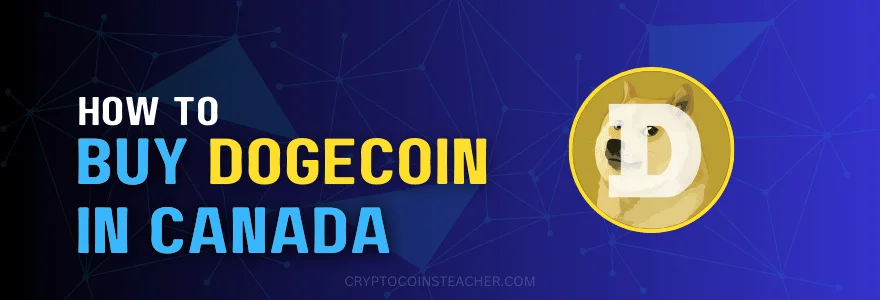 How to buy Dogecoin (DOGE) in Canada in 2024 - Crypto Coins Teacher