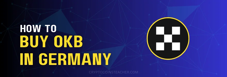 How to buy OKB (OKB) in Germany in 2024 - Crypto Coins Teacher