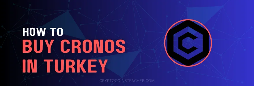 How to buy Cronos (CRO) in Turkey in 2024 - Crypto Coins Teacher