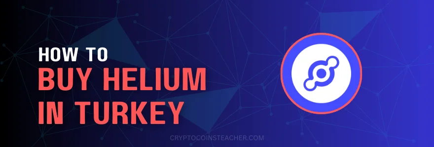 How to buy Helium (HNT) in Turkey in 2024 - Crypto Coins Teacher